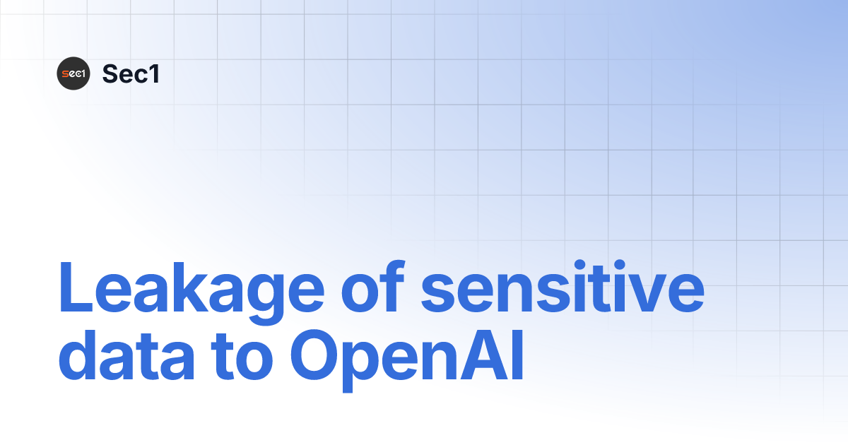 Leakage Of Sensitive Data To Openai Sec1