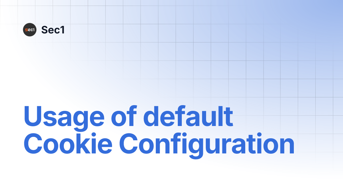 Usage of default Cookie Configuration | Sec1