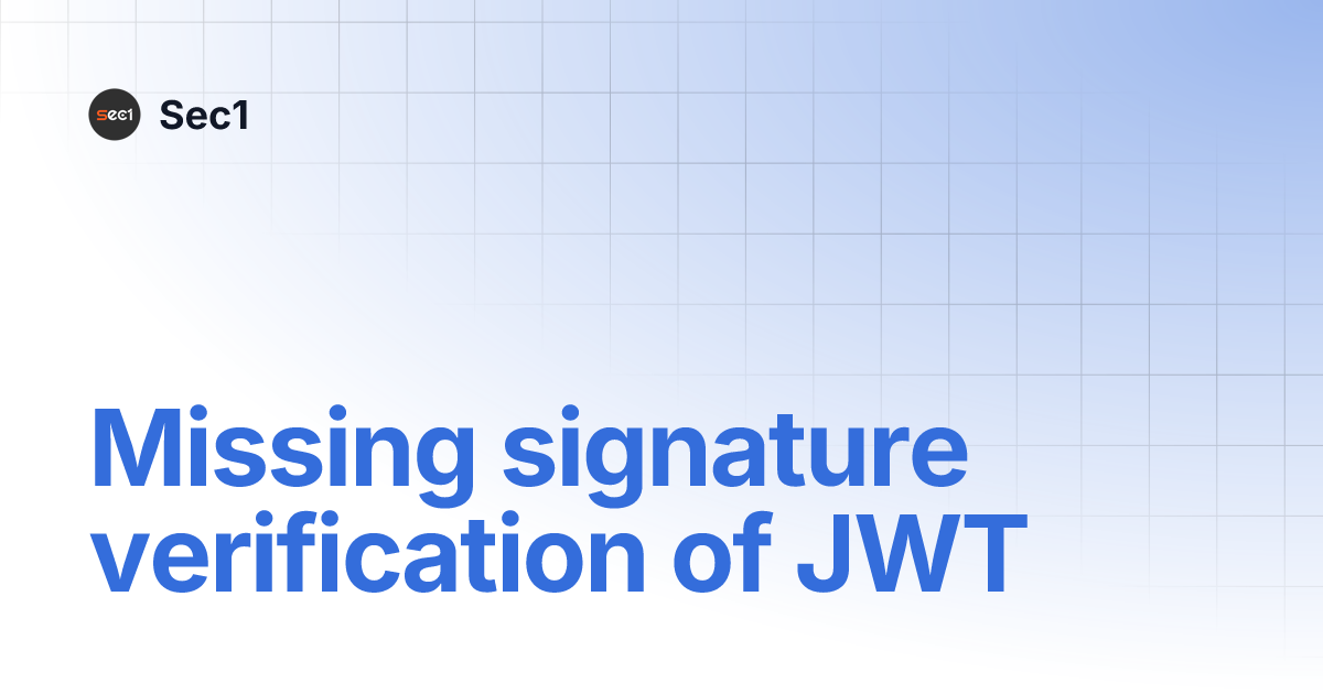 Missing signature verification of JWT | Sec1