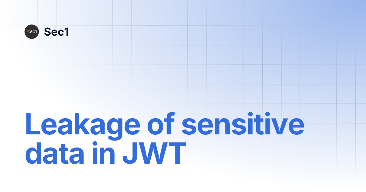 Leakage of sensitive data in JWT | Sec1