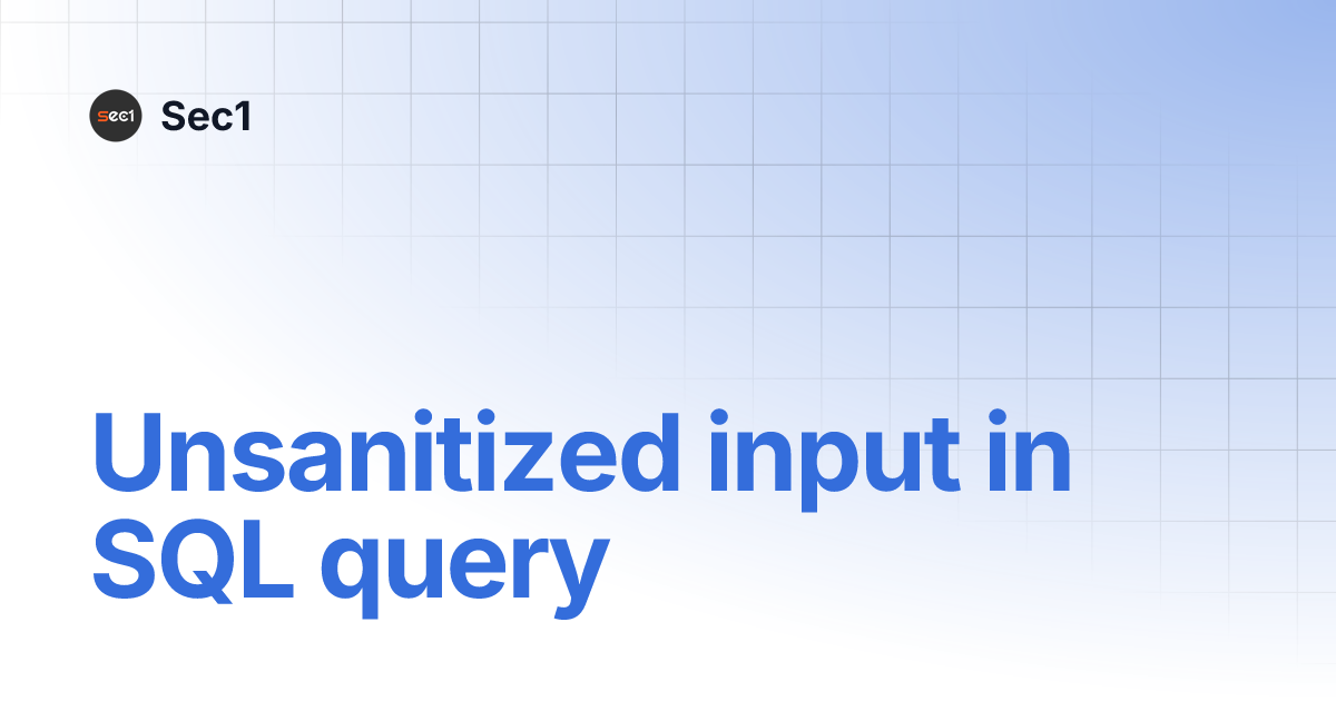 Unsanitized input in SQL query | Sec1