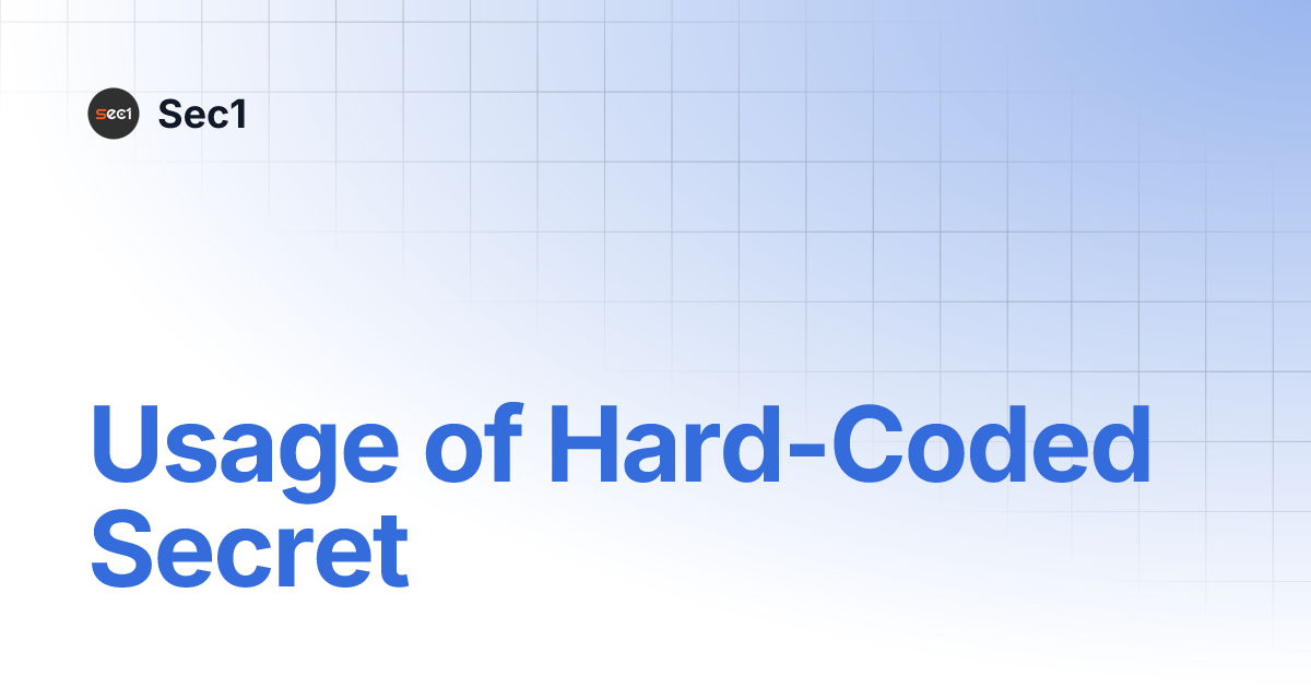 Usage of Hard-Coded Secret | Sec1