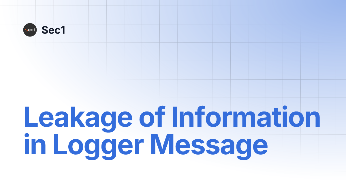 Leakage of Information in Logger Message | Sec1