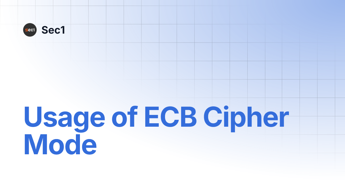 Usage of ECB Cipher Mode | Sec1