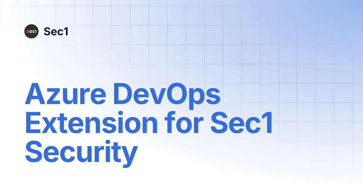 Azure DevOps Extension for Sec1 Security | Sec1