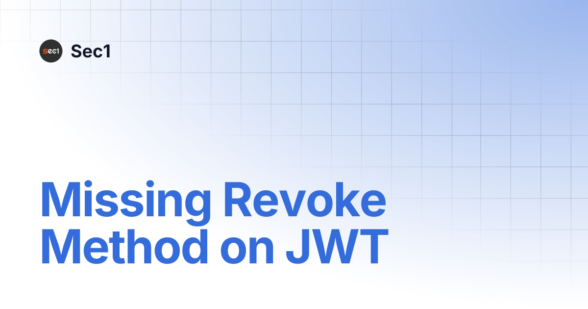 Missing Revoke Method on JWT | Sec1