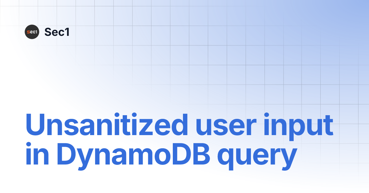 Unsanitized user input in DynamoDB query | Sec1