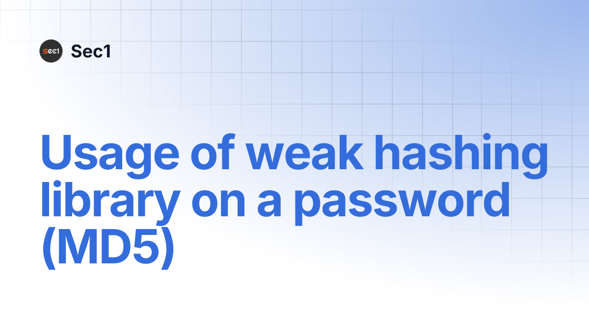 Usage of weak hashing library on a password (MD5) | Sec1