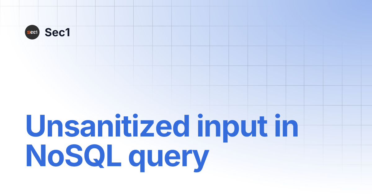 Unsanitized input in NoSQL query | Sec1