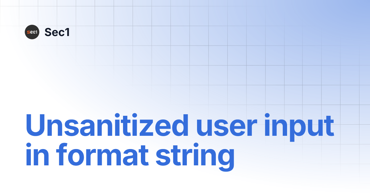 Unsanitized user input in format string | Sec1
